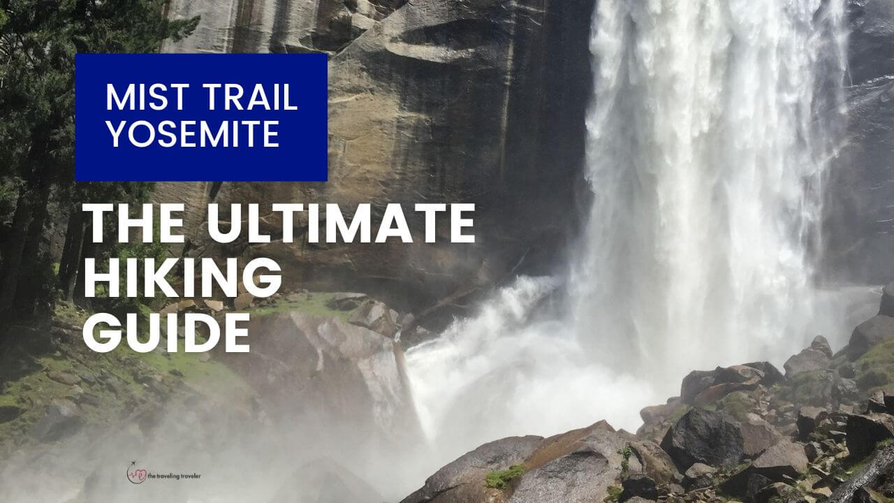 Mist Trail Yosemite: The Ultimate Hiking Guide