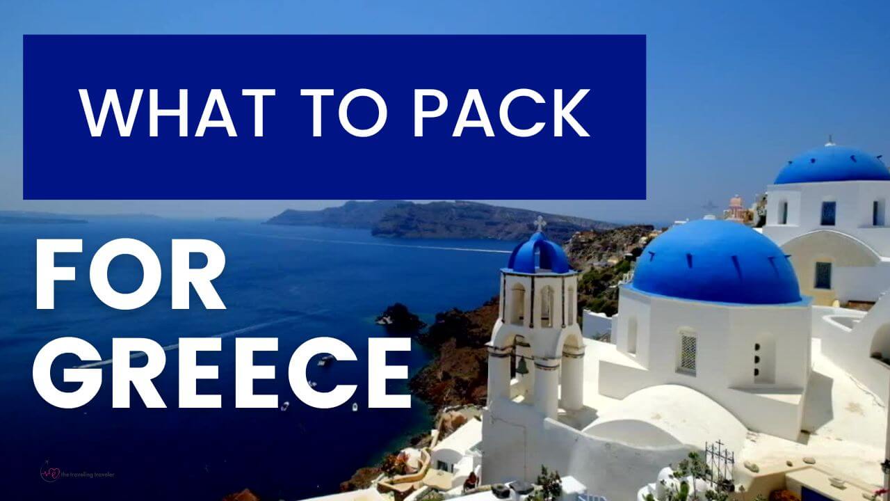 What To Pack For Greece: The Essential Guide